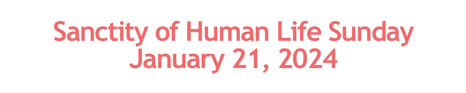 Sanctity of Life Sunday – Arkansas Right To Life